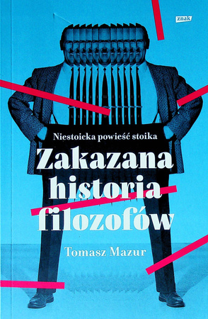 Zakazana historia filozofów Niestoicka powieść stoika. Tomasz Mazur | Kategorie \ Książki ...